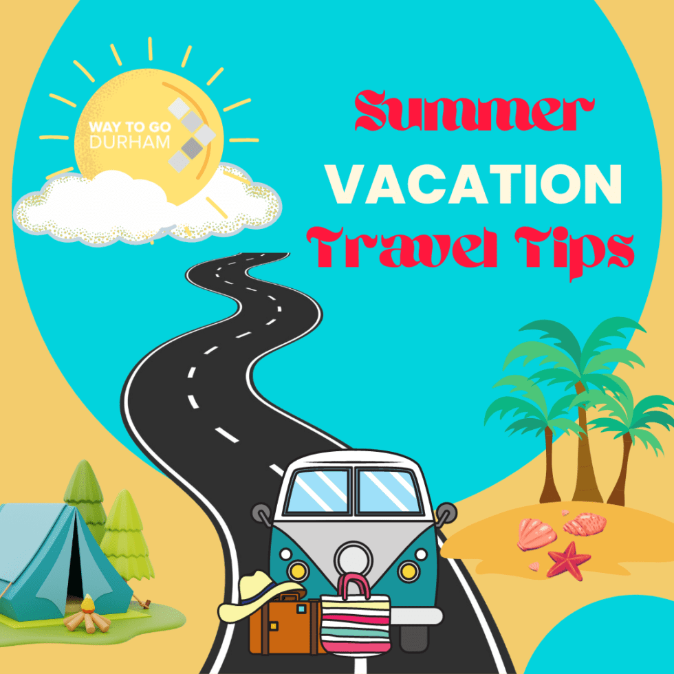 Summer Travel Tips - Way To Go Durham