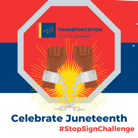 Juneteenth Stop Sign Challenge 2025 - Way To Go Durham